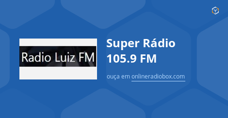 Super Rádio 105.9 FM ao Vivo - Feira de Santana, Brasil | Online Radio Box