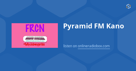 Pyramid FM Kano Listen Live - 103.5 MHz FM, Kano, Nigeria | Online Radio Box