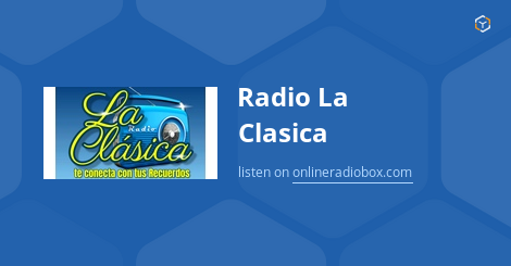 Radio La Clasica Listen Live - Moncton, Canada | Online Radio Box
