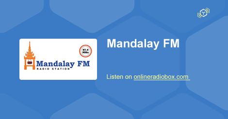 Mandalay FM Listen Live - 87.9 MHz FM, Yangon, Myanmar | Online Radio Box