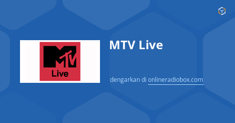 MTV Live streaming - Jakarta, Indonesia | Online Radio Box