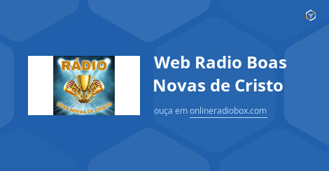 Web Radio Boas Novas de Cristo ao Vivo - Blumenau, Brasil | Online Radio Box