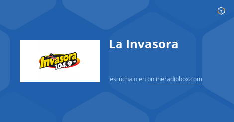 La Invasora en Vivo - 104.9 MHz FM, Mexicali, México | Online Radio Box