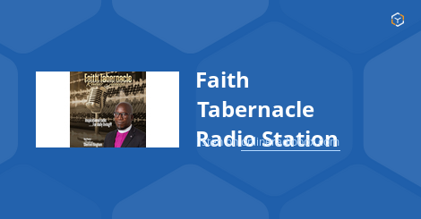 Faith Tabernacle Radio Station Listen Live - Toronto, Canada | Online Radio Box