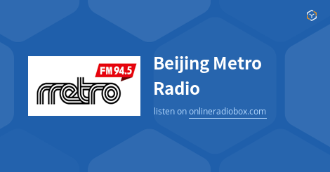 Beijing Metro Radio Listen Live - 94.5 MHz FM, Beijing, China | Online ...
