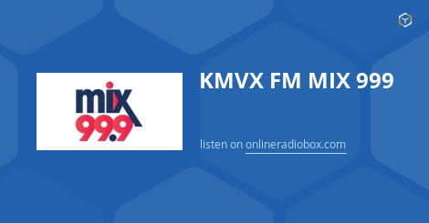 KMVX FM MIX 999 application