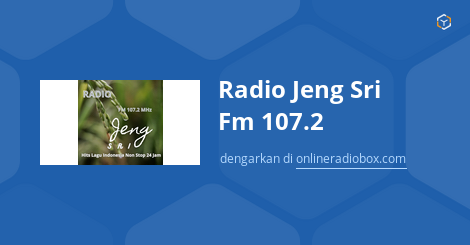 Radio Jeng Sri Fm 107.2 streaming - Karangdowo, Indonesia | Online Radio Box