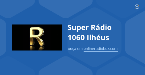 Aplicativo da Super Rádio 1060 Ilhéus