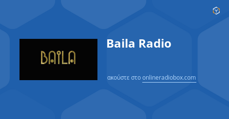 Baila Radio Live - Πάτρα | Online Radio Box