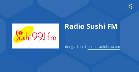 Radio Sushi FM streaming - 99.1 MHz FM, Kota Padang, Indonesia | Online Radio Box