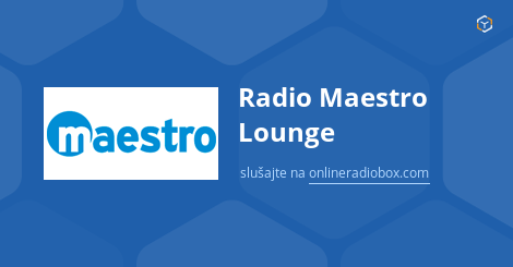 Radio Maestro Lounge aplikacija