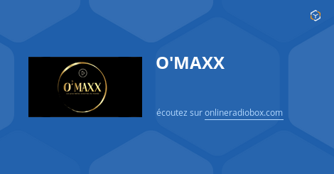 O'MAXX en Vivo - Fort-de-France, Martinica | Online Radio Box